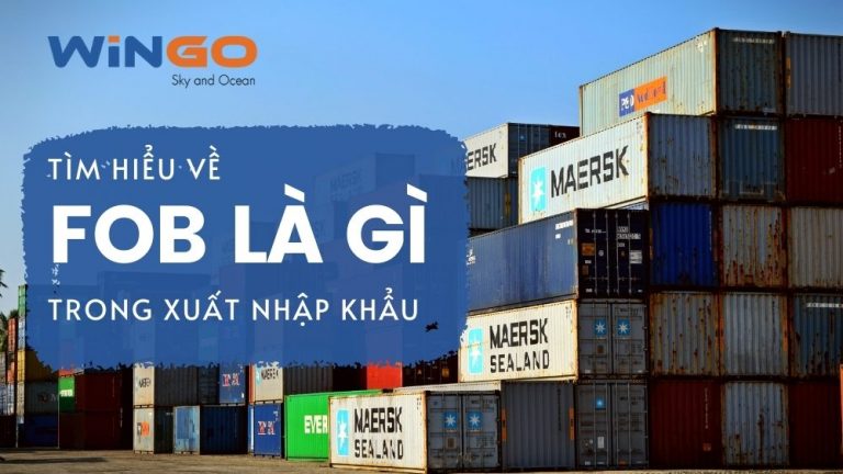 FOB Là Gì? Tìm Hiểu Về Giá Fob Trong Xuất Nhập Khẩu