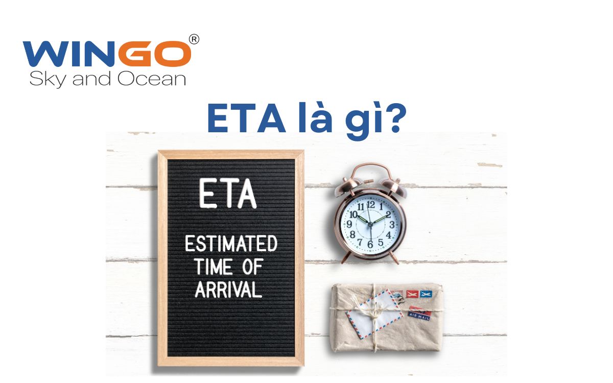 ETA, ETD Và ETC Là Gì? ý Nghĩa Và Tác Dụng Trong Logistics